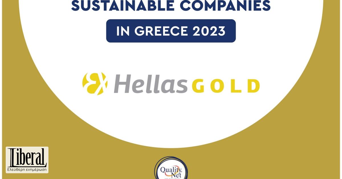 Η Ελληνικός Χρυσός για μια ακόμη χρονιά στις The Most Sustainable Companies in Greece | Liberal.gr